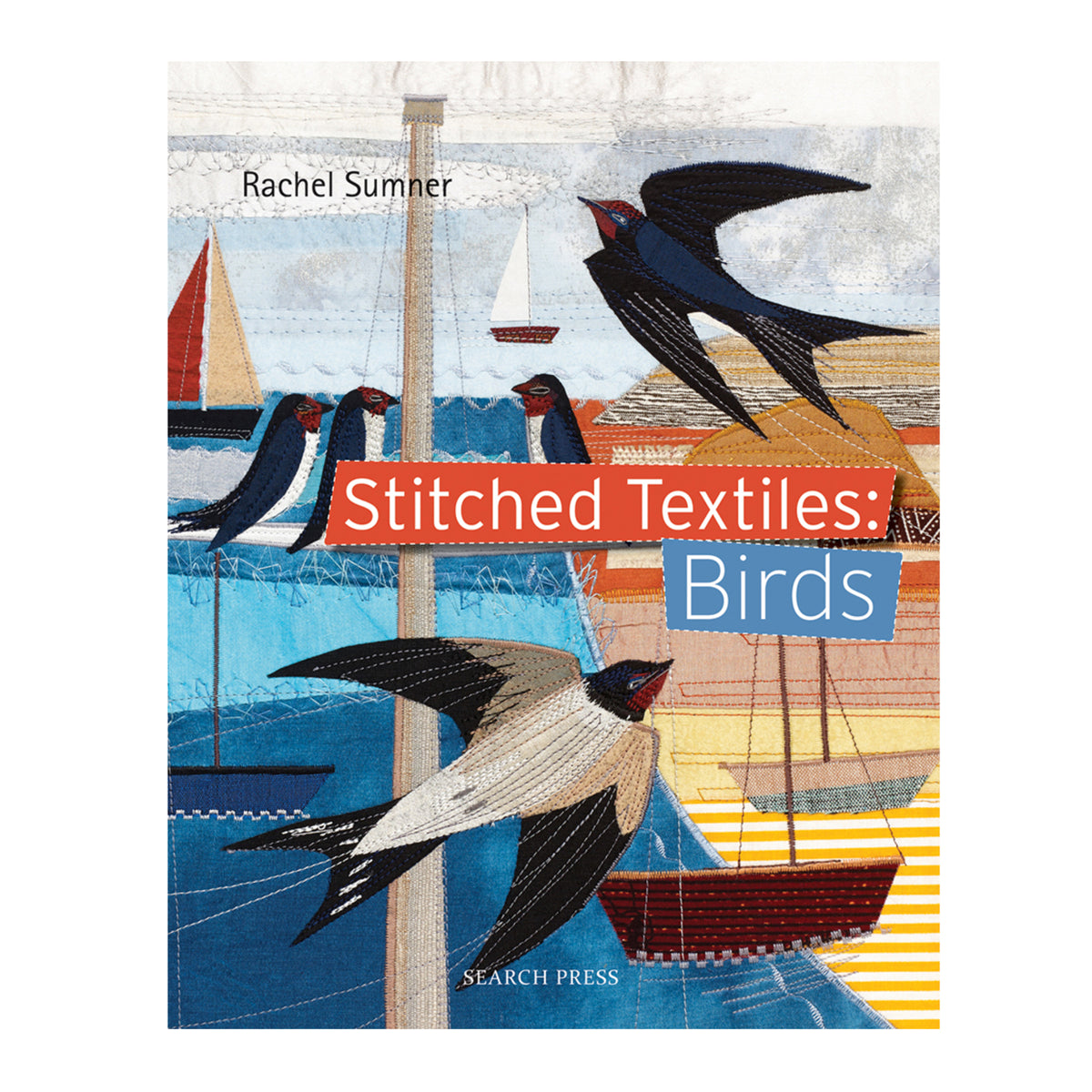 Stitched Textiles: Birds - Rachel Sumner – Plume Art + Stitch